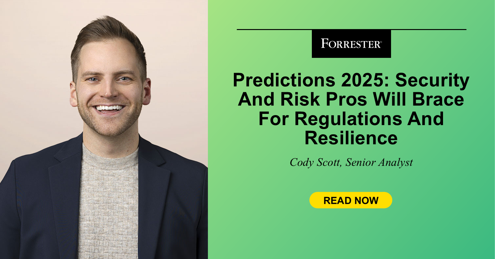 Predictions 2025: Security And Risk Pros Will Brace For Regulations And ...