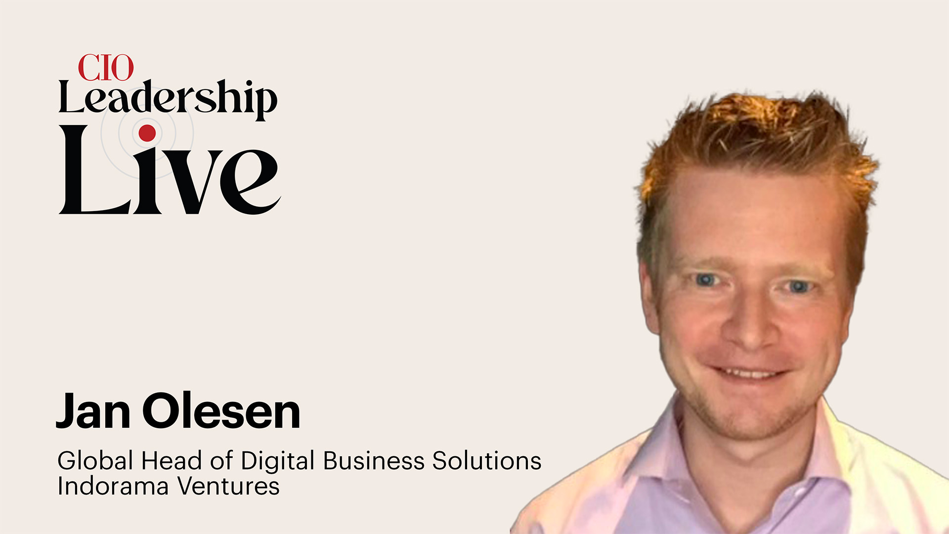 CIO Leadership Live ASEAN with Jan Olesen, Indorama Ventures - Starthub ...